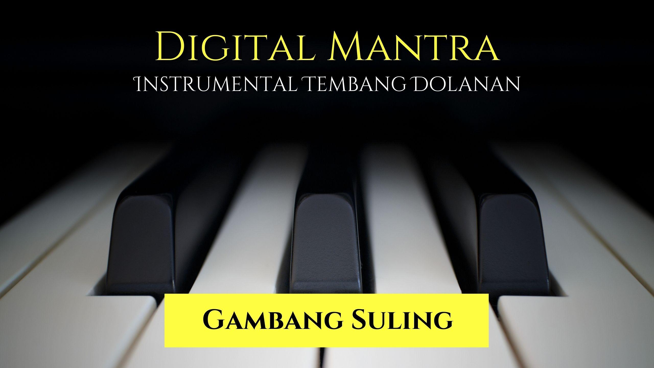 Gambang Suling – Gending Instrumental Gamelan Dolanan | Digital Mantra - Maestro Media
