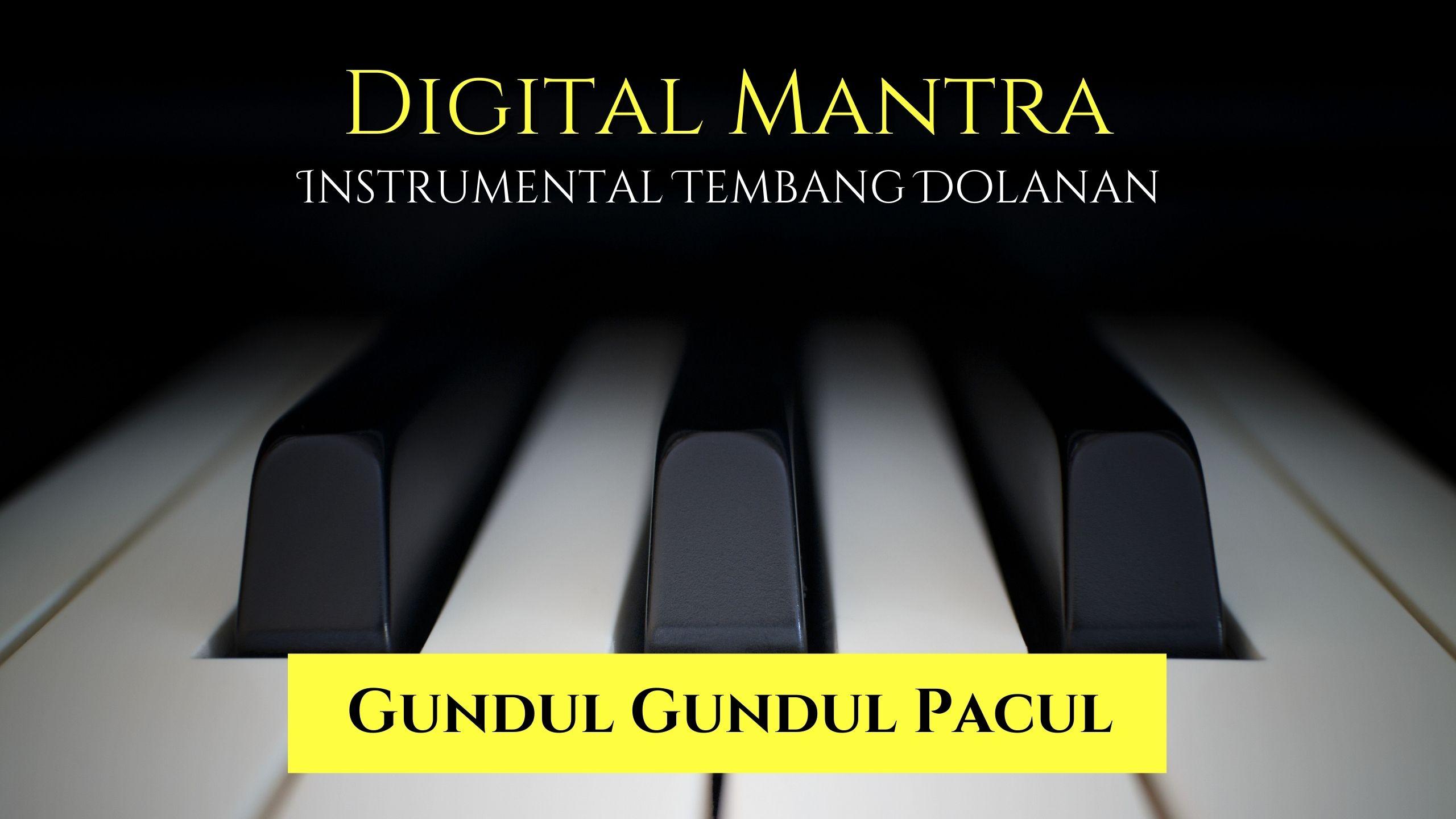 Gundul Gundul Pacul – Instrumental Tembang Dolanan | Digital Mantra ...