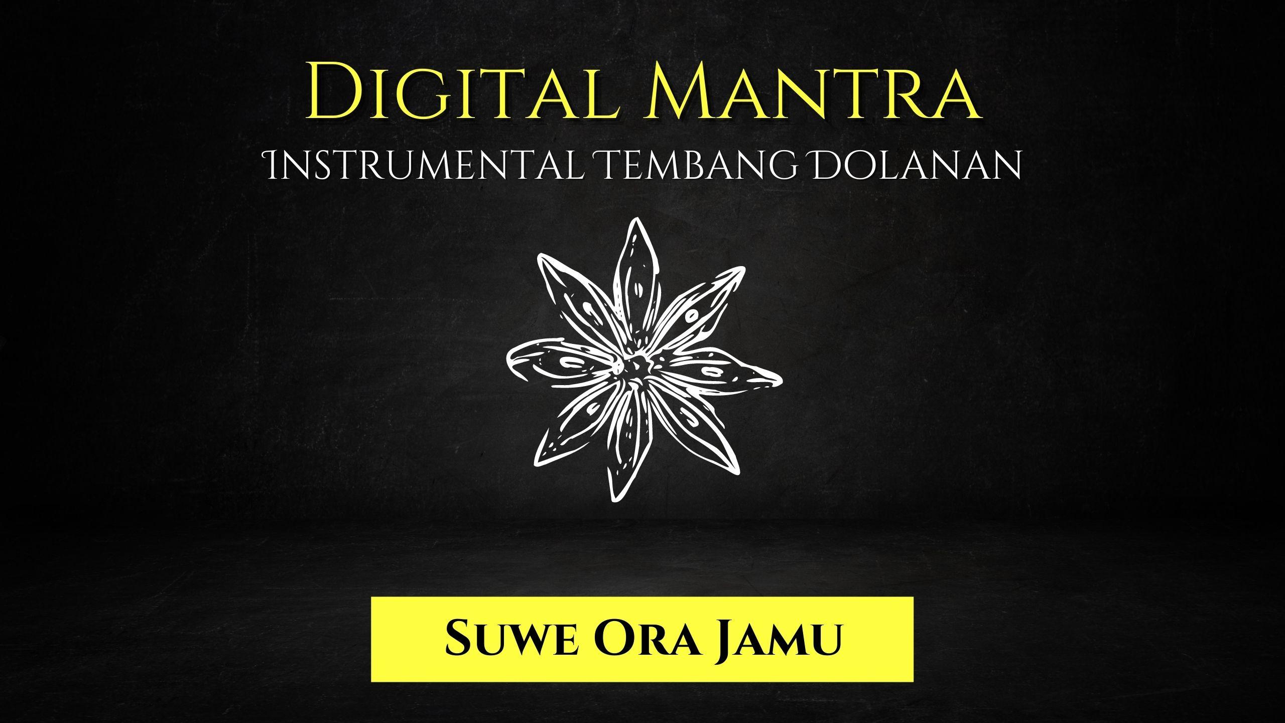 Suwe Ora Jamu – Tembang Instrumental Dolanan Jawa | Digital Mantra ...