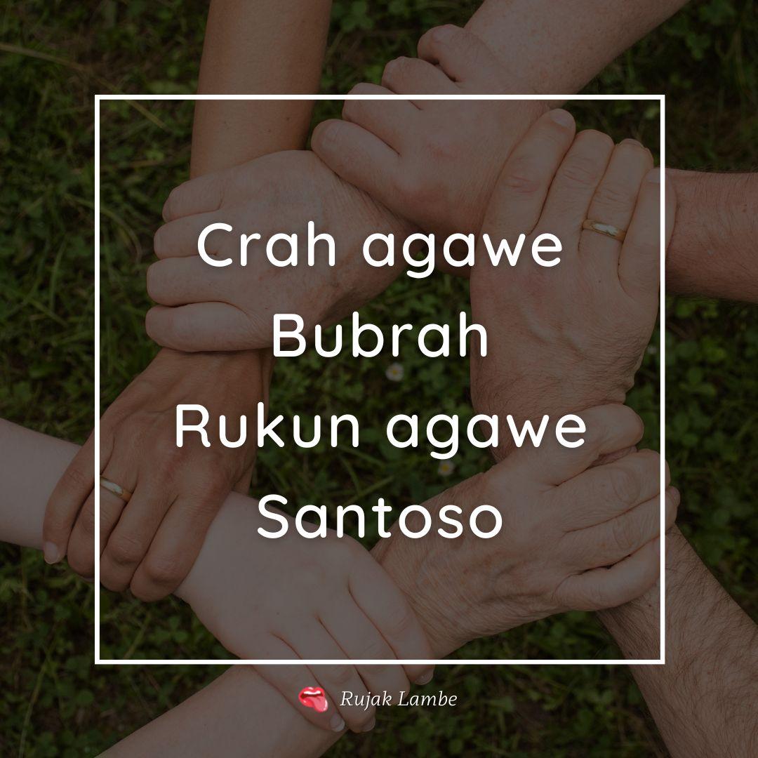Pepatah Jawa Crah Agawe Bubrah Rukun Agawe Santoso - Maestro Media