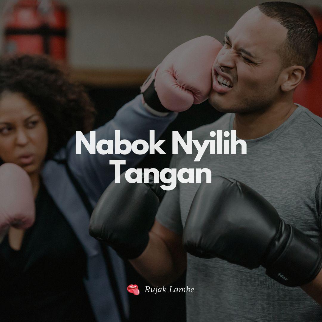 Arti Nabok Nyilih Tangan - Maestro Media