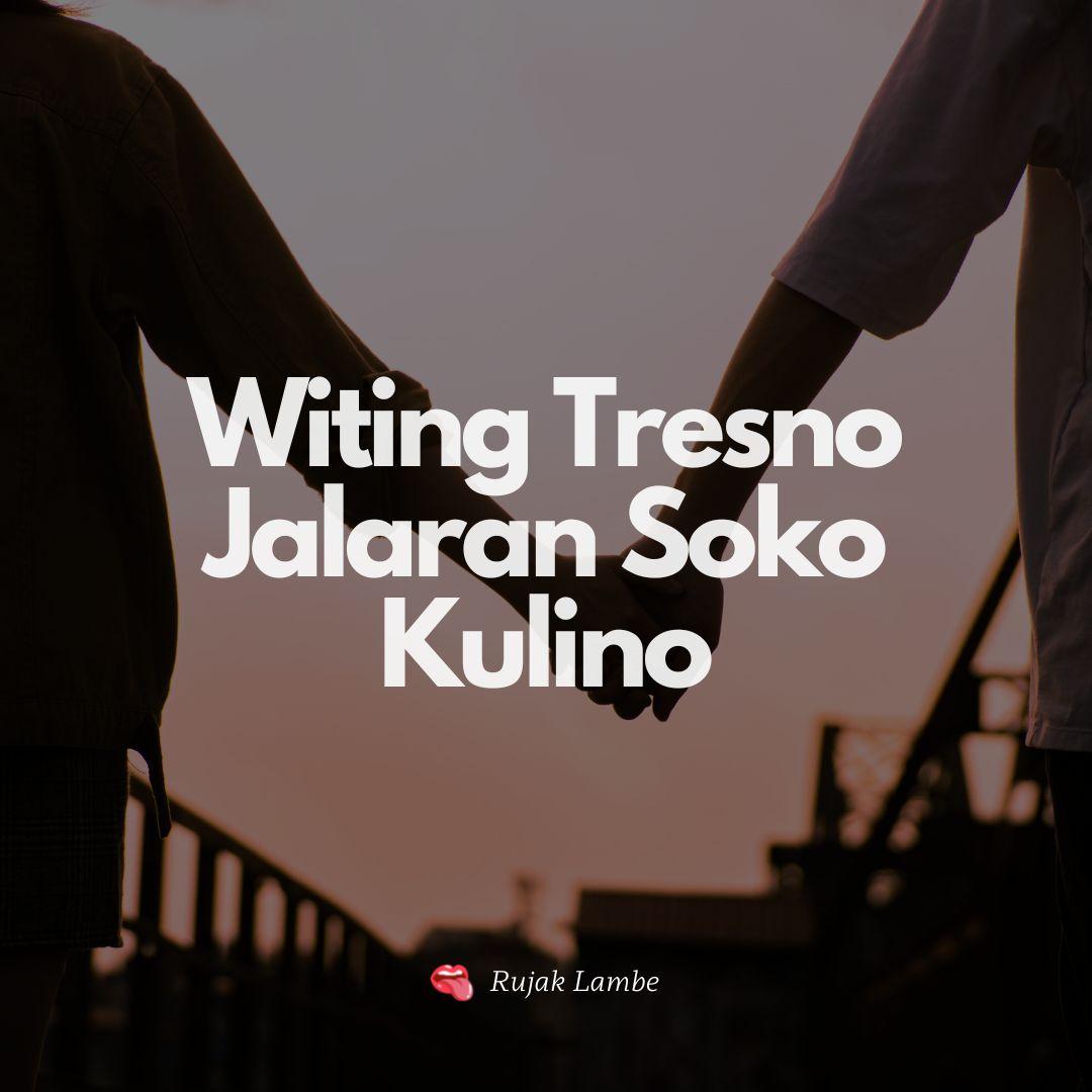Arti Witing Tresno Jalaran Soko Kulino - Maestro Media