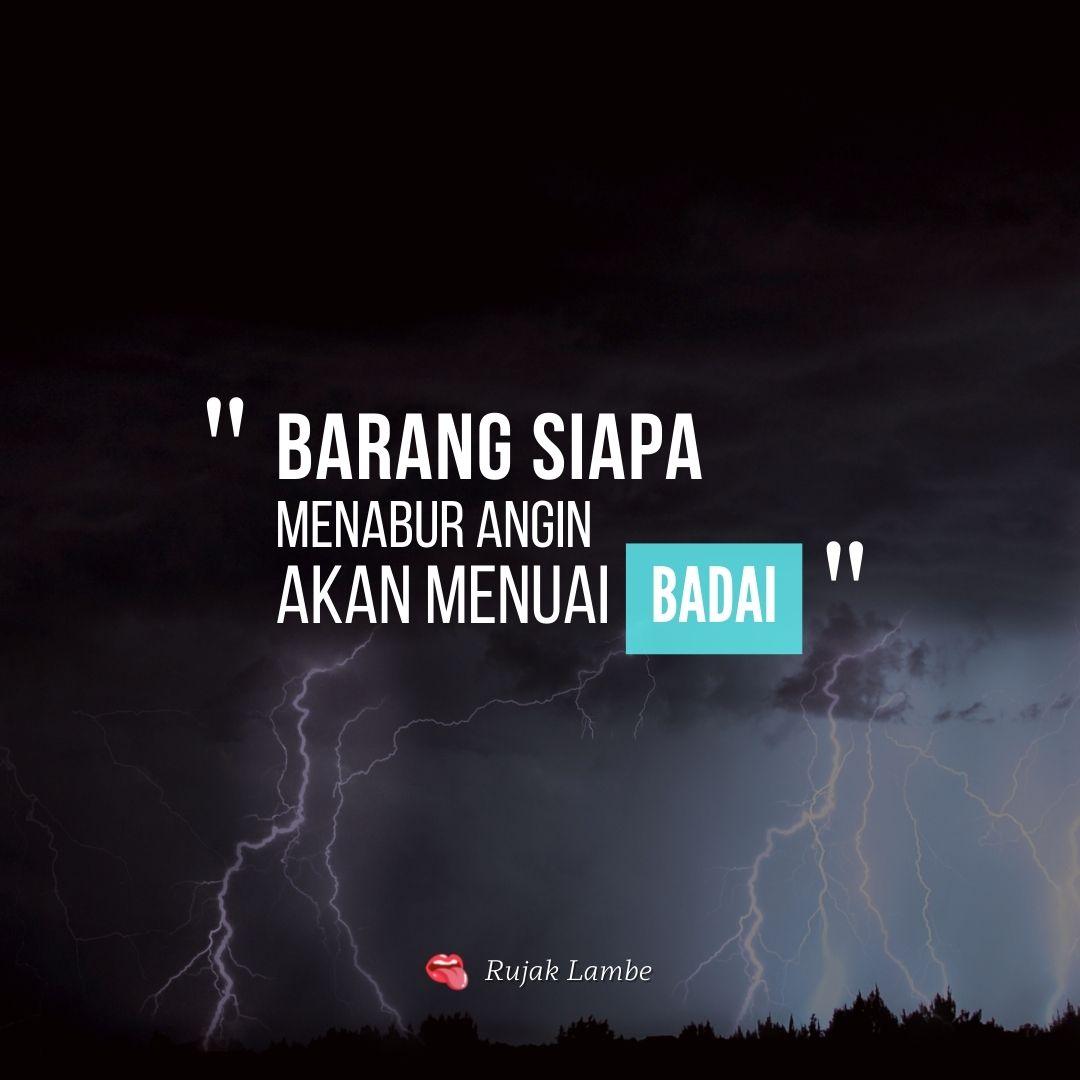 Arti Peribahasa Barang Siapa Menabur Angin Akan Menuai Badai - Maestro ...