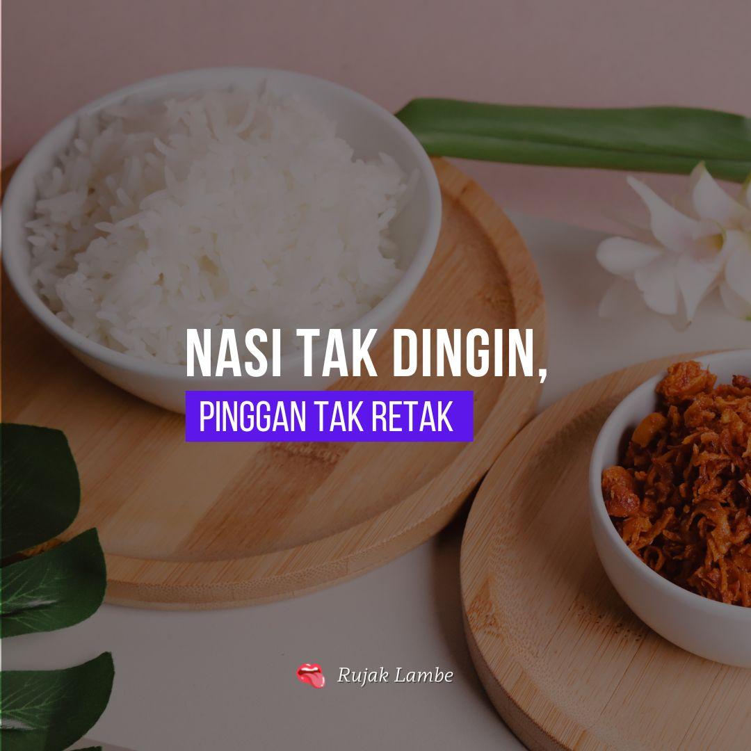 Arti Peribahasa Nasi Tak Dingin, Pinggan Tak Retak - Maestro Media
