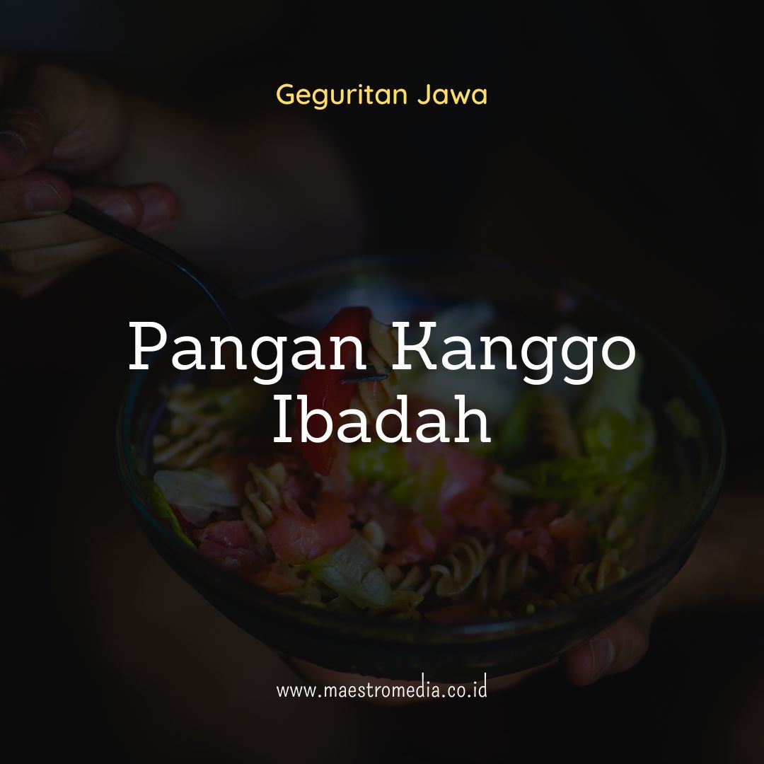 Geguritan Jawa Pangan Kanggo Ibadah - Maestro Media